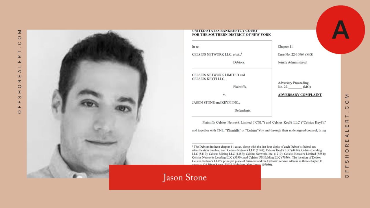 Bankrupt crypto lender Celsius Network accuses ex-business partner Jason Stone of ‘multi-million ...
