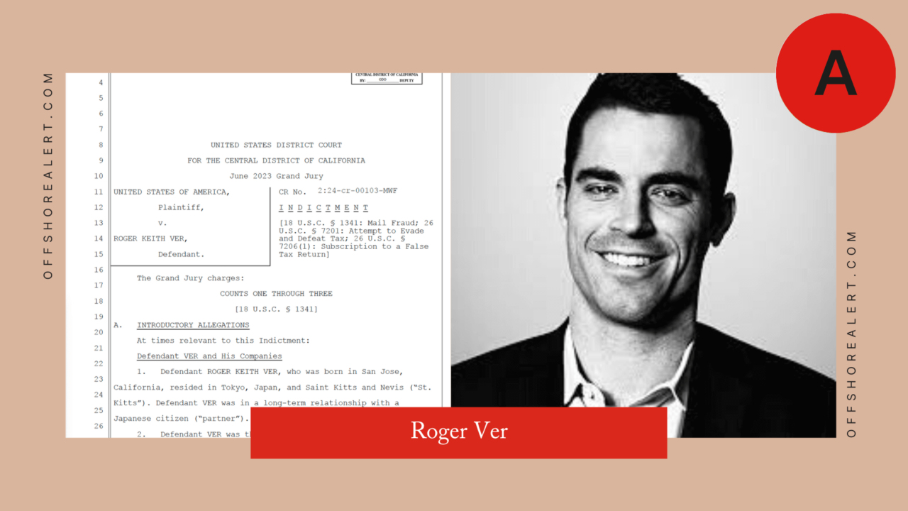 USA v. Roger Ver: Criminal Indictment (‘$48M Tax Evasion’) - OffshoreAlert